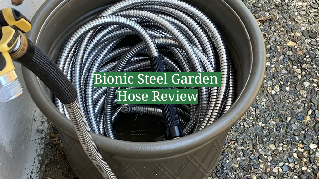 Bionic Steel Garden Hose Review - GardenProfy
